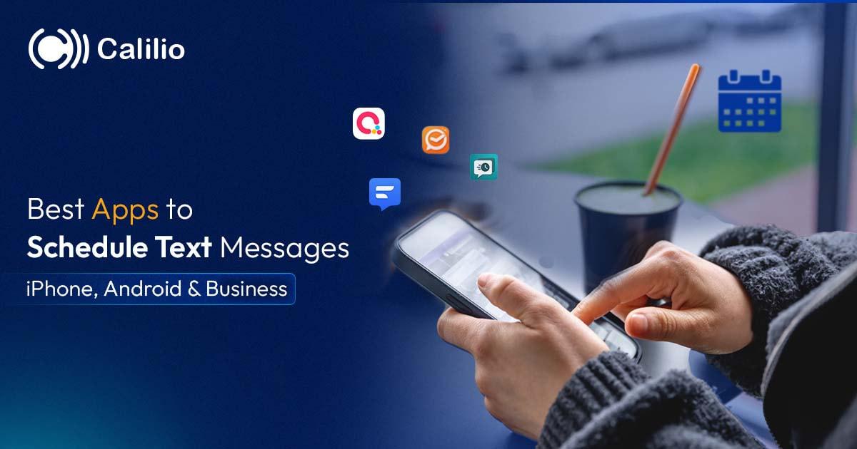 Best Apps to Schedule Text Messages: iPhone, Android & Business